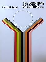 The Conditions of Learning by Robert M. Gagne