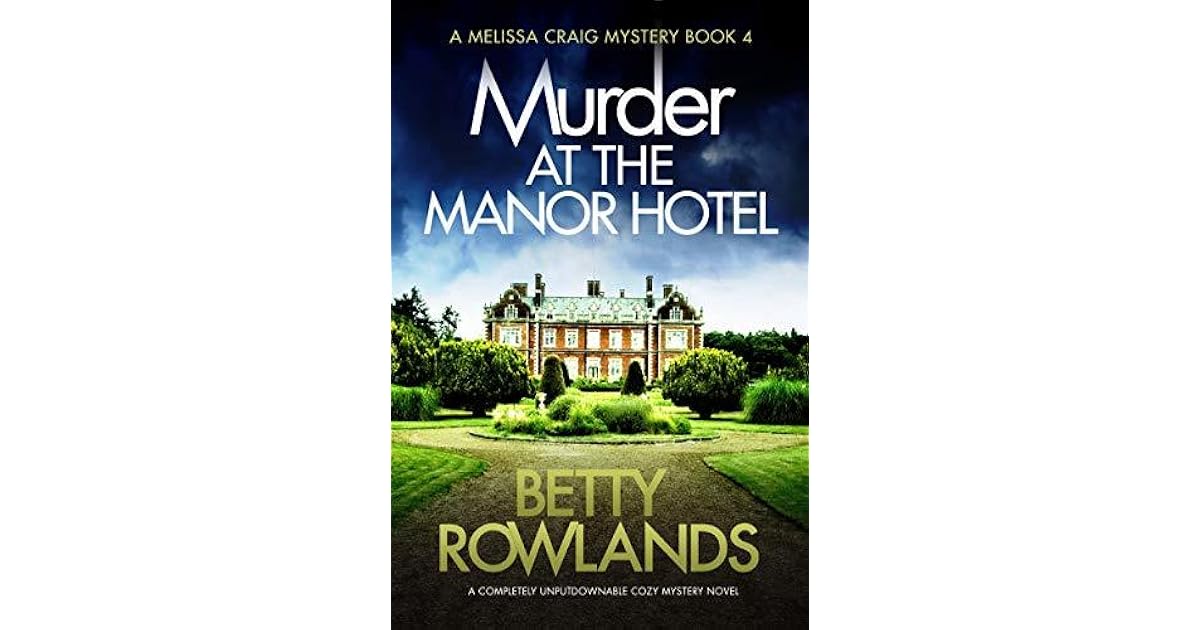 Murder at the Manor Hotel (Melissa Craig #4) by Betty Rowlands
