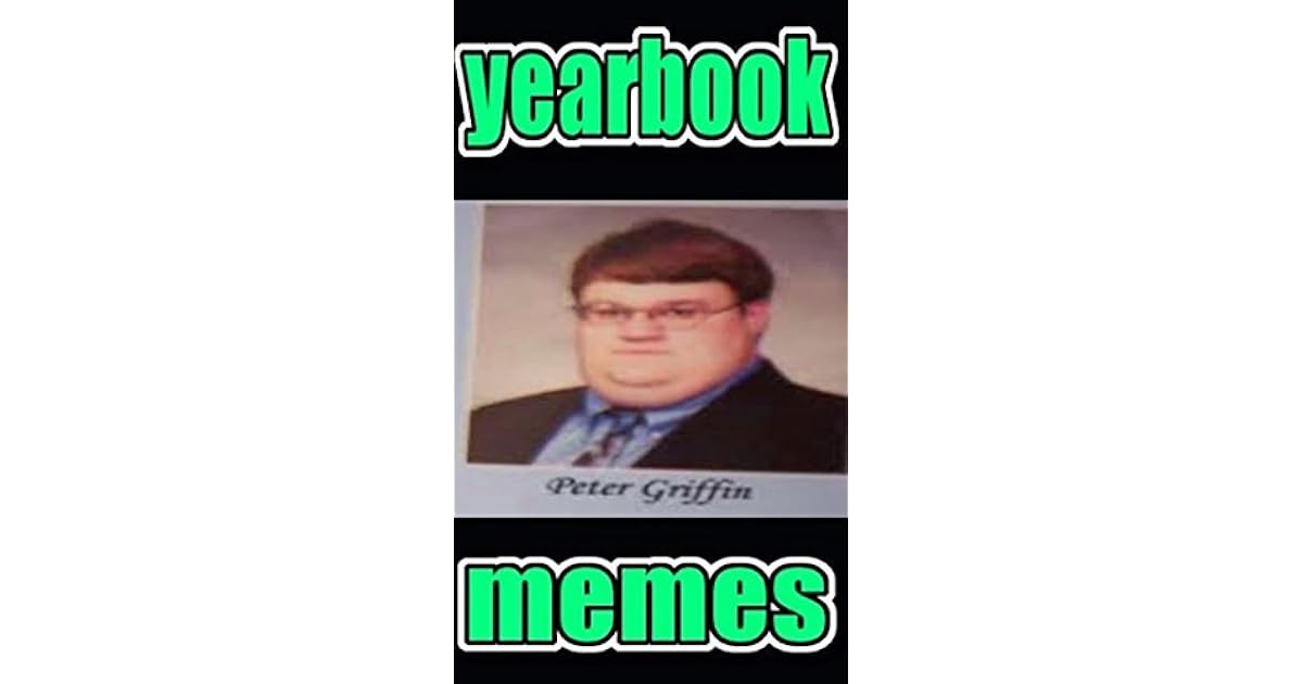 Memes: Yearbook Funny Memes: The BEST Yearbook Quotes, Jokes, Comedy ...