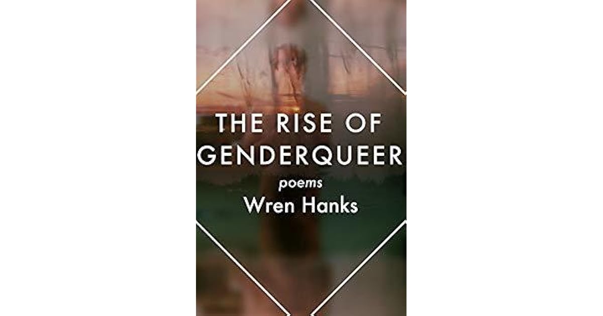 The Rise of Genderqueer by Wren Hanks