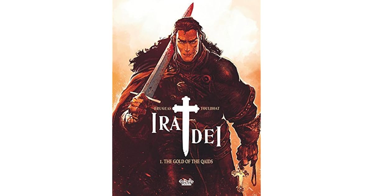 Ira Dei 1: The Gold of the Qaids (Ira Dei, #1) by Vincent Brugeas