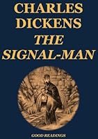 The Signalman by Charles Dickens
