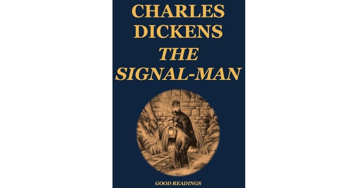 The Signal-Man by Charles Dickens