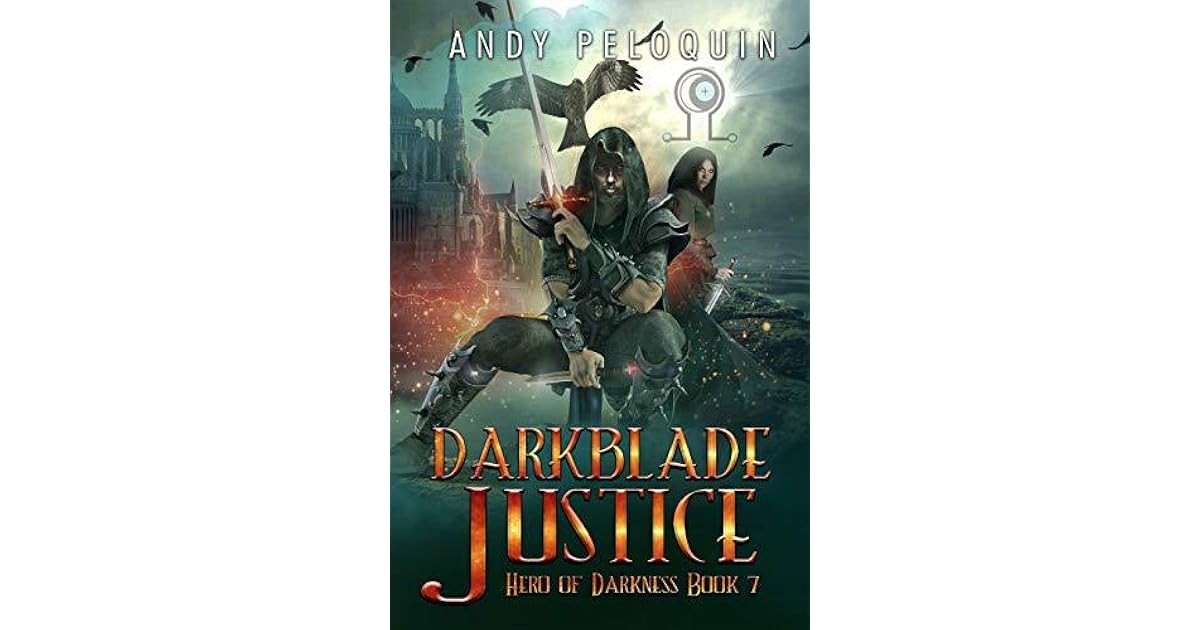 Darkblade Justice (Hero of Darkness #7) by Andy Peloquin