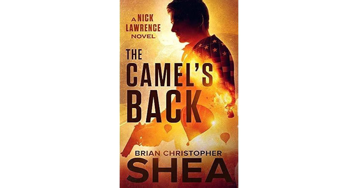 The Camel's Back (Nick Lawrence #1) by Brian Christopher Shea