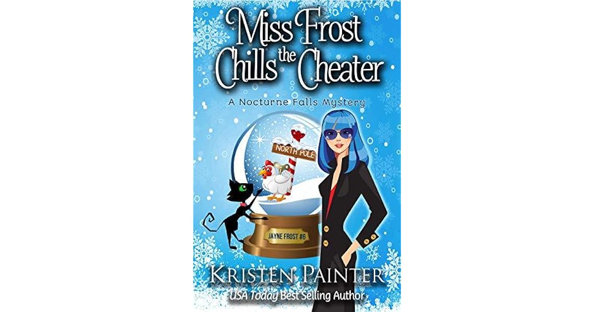 Miss Frost Chills The Cheater by Kristen Painter