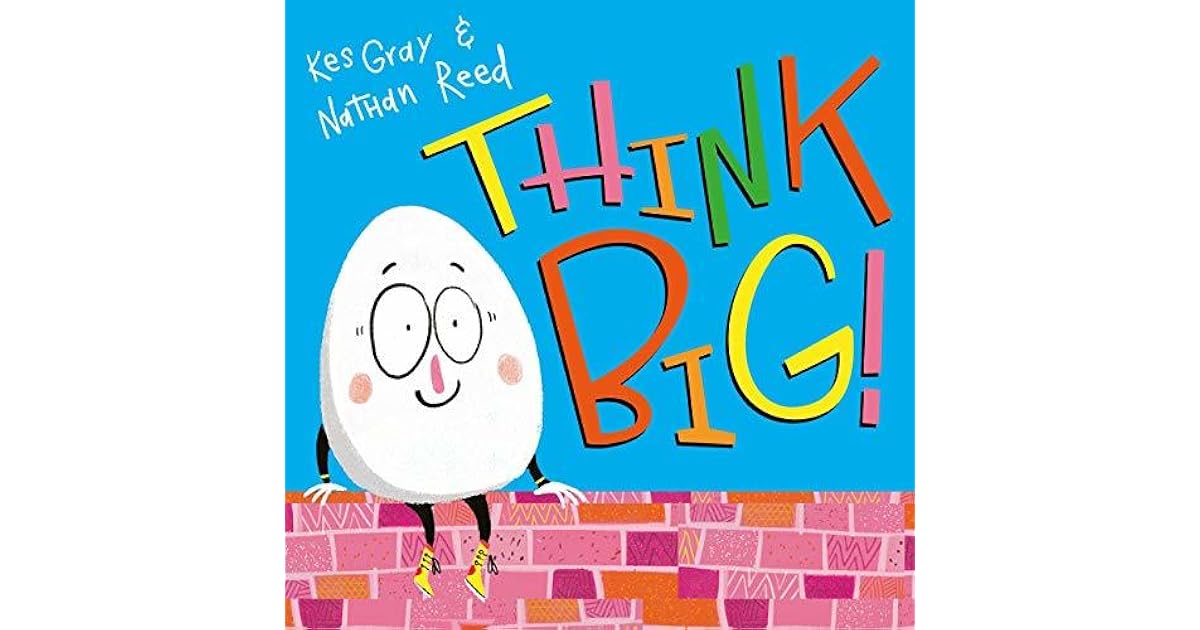 Think Big by Kes Gray