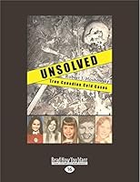 Unsolved: True Canadian Cold Cases by Robert J. Hoshowsky