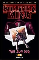 Four Past Midnight: The Sun Dog by Stephen King