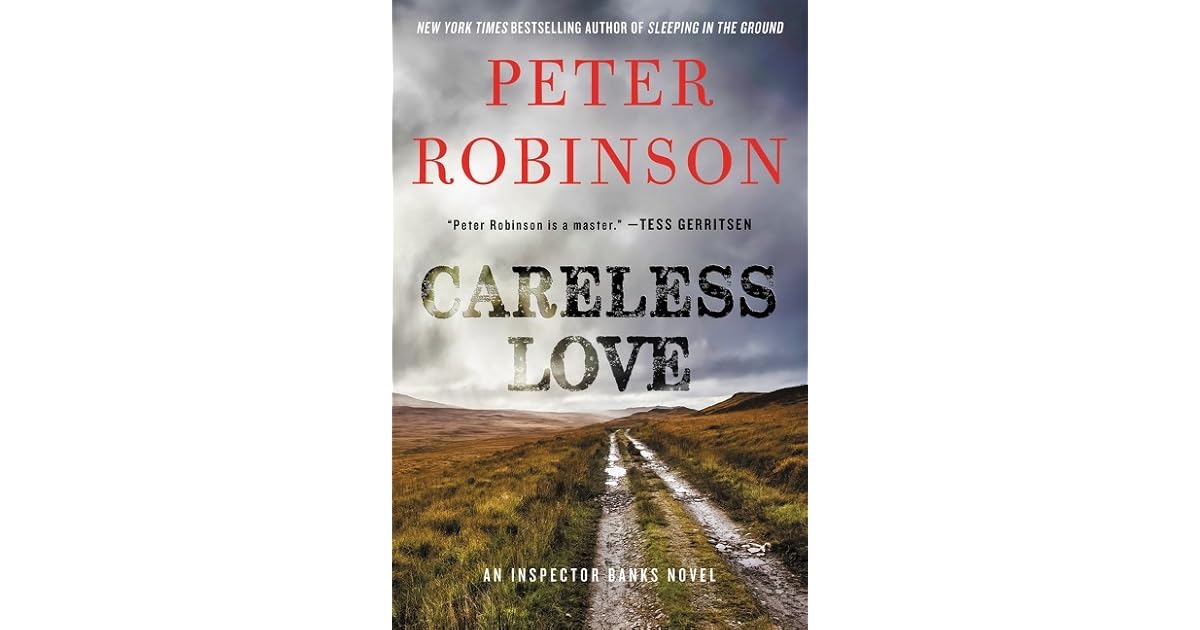 Careless Love (DCI Banks, #25) by Peter Robinson