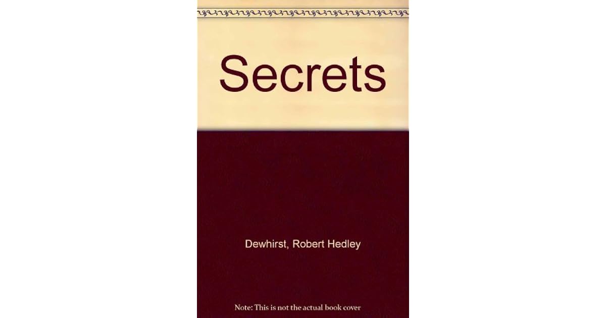 Secrets by Robert Hedley Dewhirst