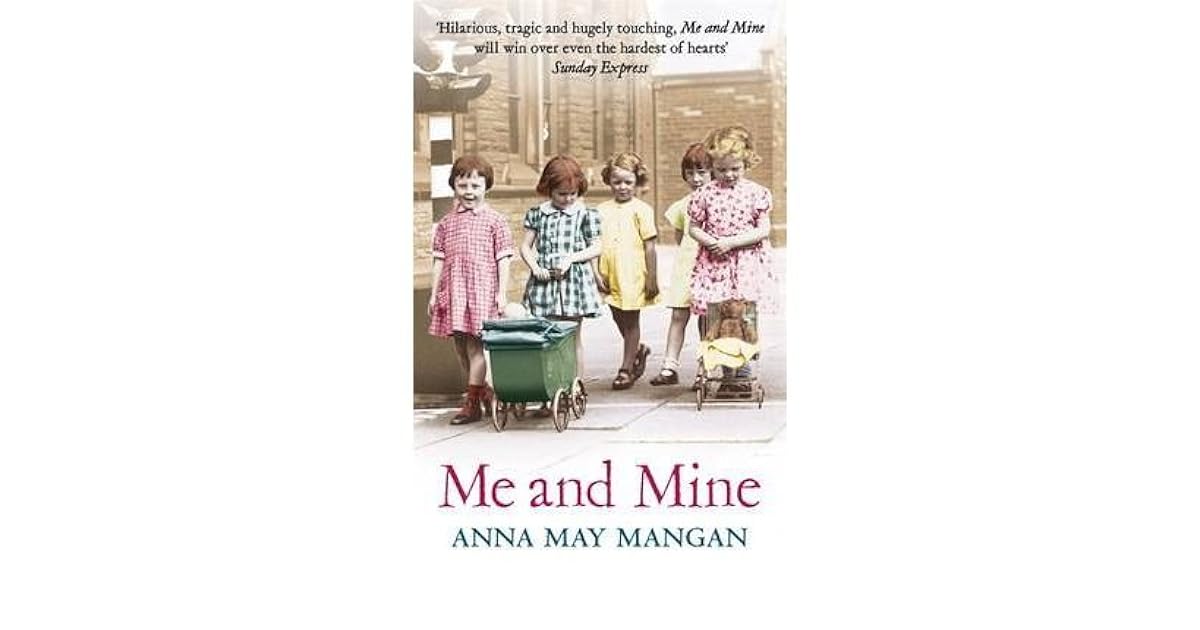 Me and Mine by Anna May Mangan