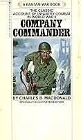 Company Commander: The Classic Infantry Memoir of World War II by ...