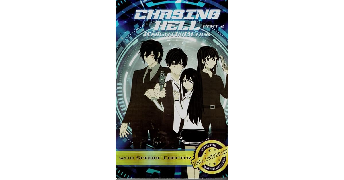 Chasing Hell Part 2 by KnightInBlack