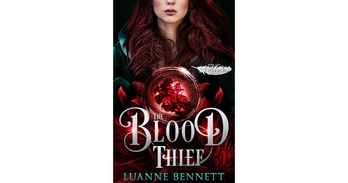 The Blood Thief (The Fitheach Trilogy #2) by Luanne Bennett