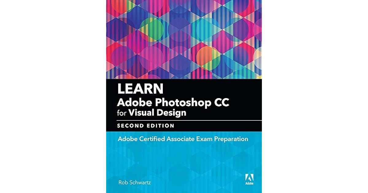 Learn Adobe Photoshop CC for Visual Communication: Adobe Certified ...