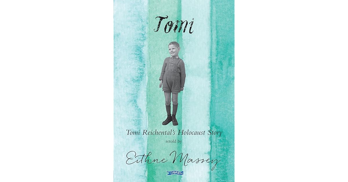 Tomi: Tomi Reichental's Holocaust Story by Eithne Massey