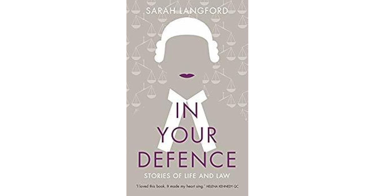 In Your Defence: Stories of Life and Law by Sarah Langford