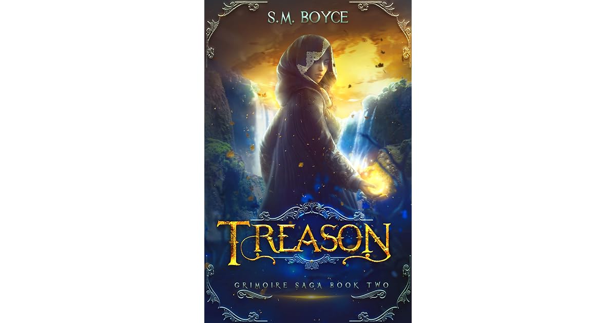 Treason (The Grimoire Saga, #2) by S.M. Boyce