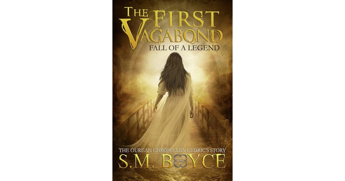 The First Vagabond: Fall of a Legend by S.M. Boyce