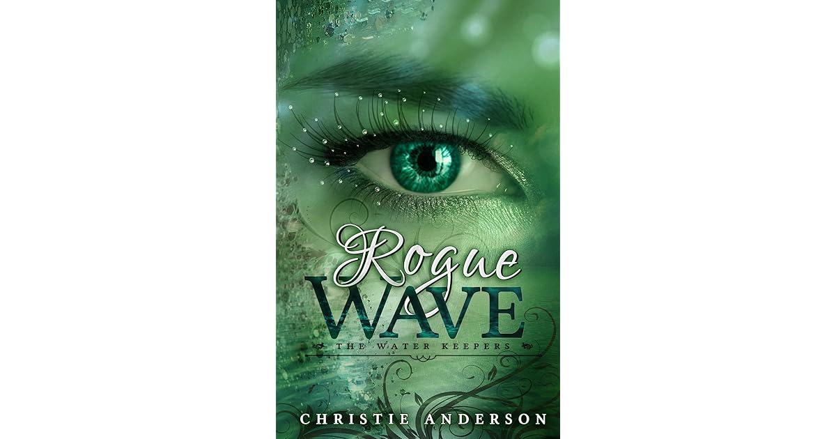 Rogue Wave (The Water Keepers, #2) by Christie Anderson