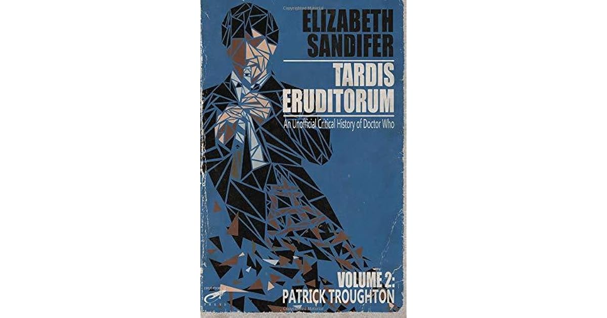 TARDIS Eruditorum - A Critical History of Doctor Who Volume 2: Patrick ...