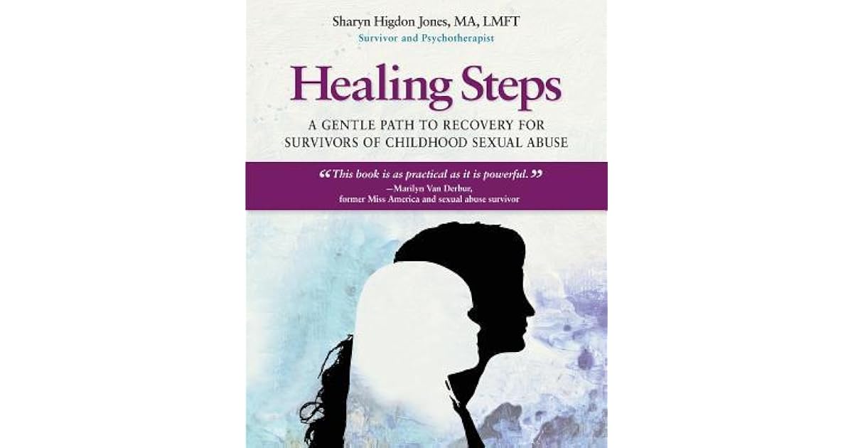 Healing Steps: A Gentle Path to Recovery for Survivors of Childhood ...