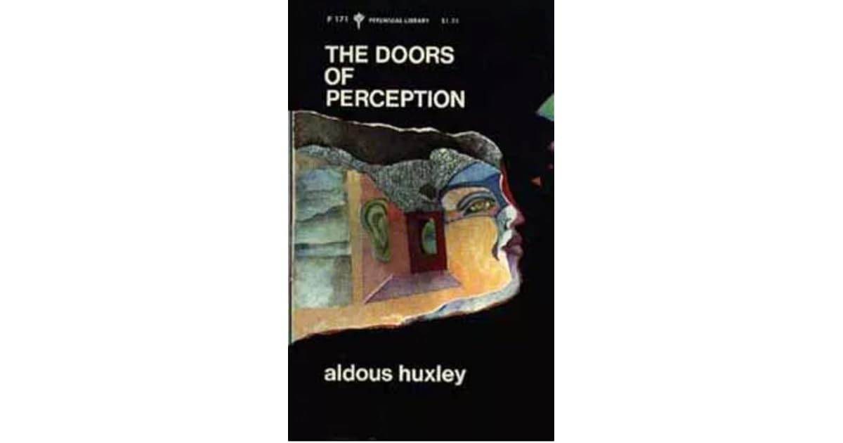 The Doors of Perception by Aldous Huxley