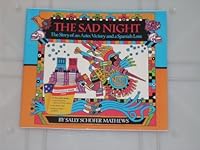 The Sad Night: The Story of an Aztec Victory and a Spanish Loss by ...