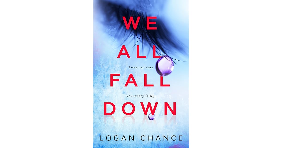 We All Fall Down by Logan Chance