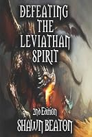 Defeating the Leviathan Spirit by Shawn Beaton