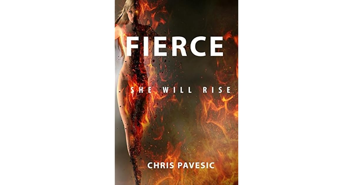 Fierce: She Will Rise by Chris Pavesic