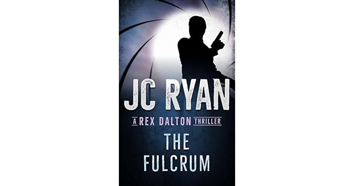The Fulcrum (Rex Dalton #1) by J.C. Ryan