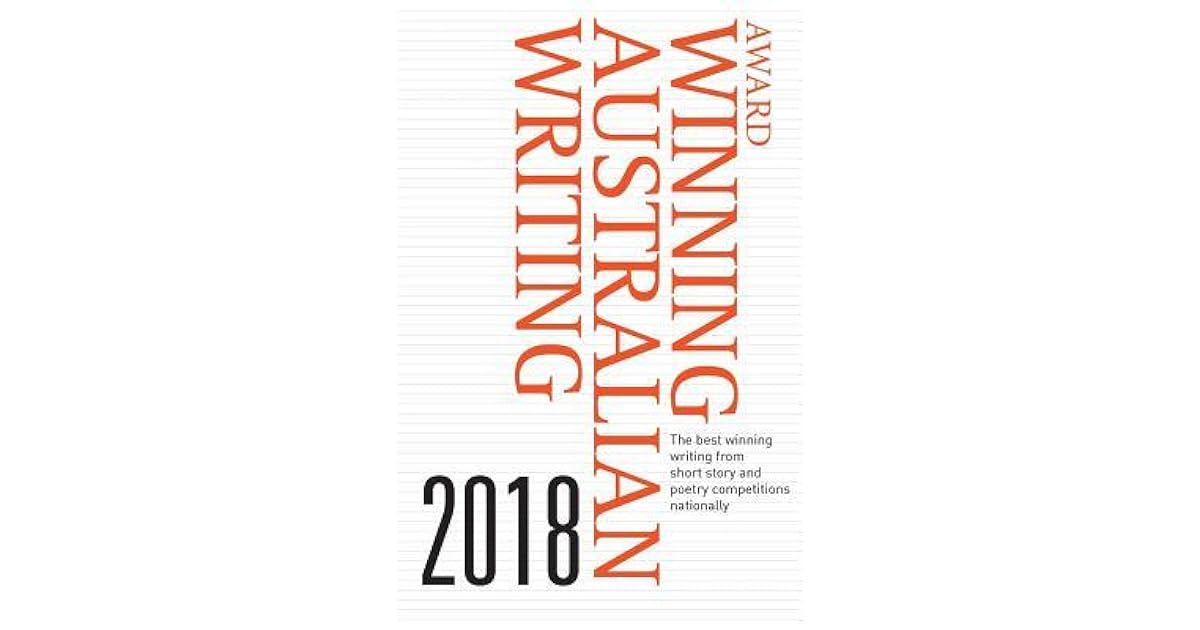 Award Winning Australian Writing 2018: The Best Winning Writing from ...