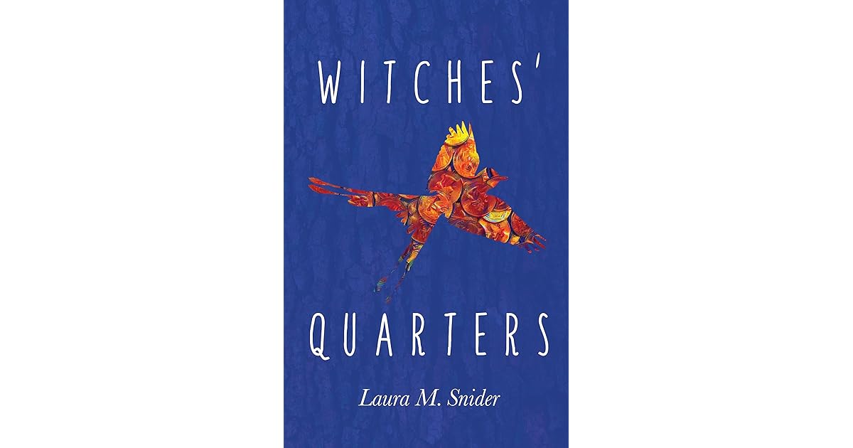 Witches' Quarters by Laura Snider