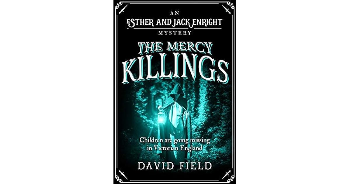 The Mercy Killings by David Field