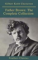 The Complete Father Brown by G.K. Chesterton