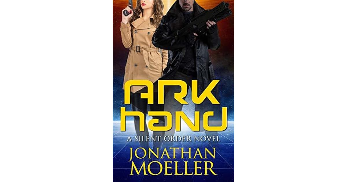 Ark Hand by Jonathan Moeller