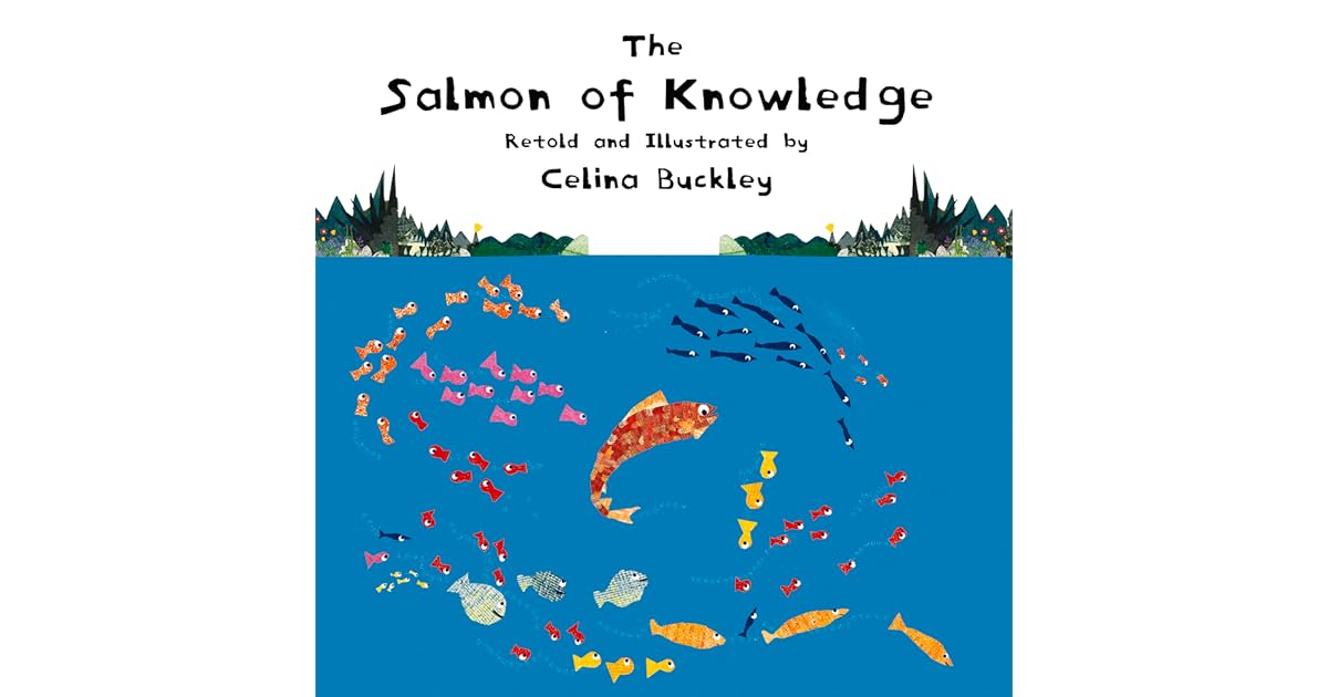 The Salmon of Knowledge by Celina Buckley
