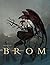 Brom (Author of The Child Thief)