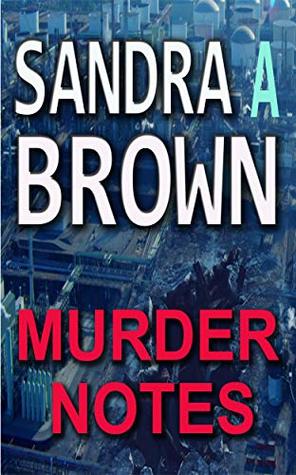 Murder Notes by Sandra A. Brown