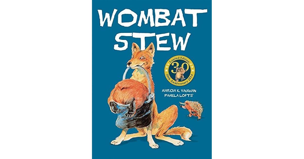 Wombat Stew by Marcia K. Vaughan