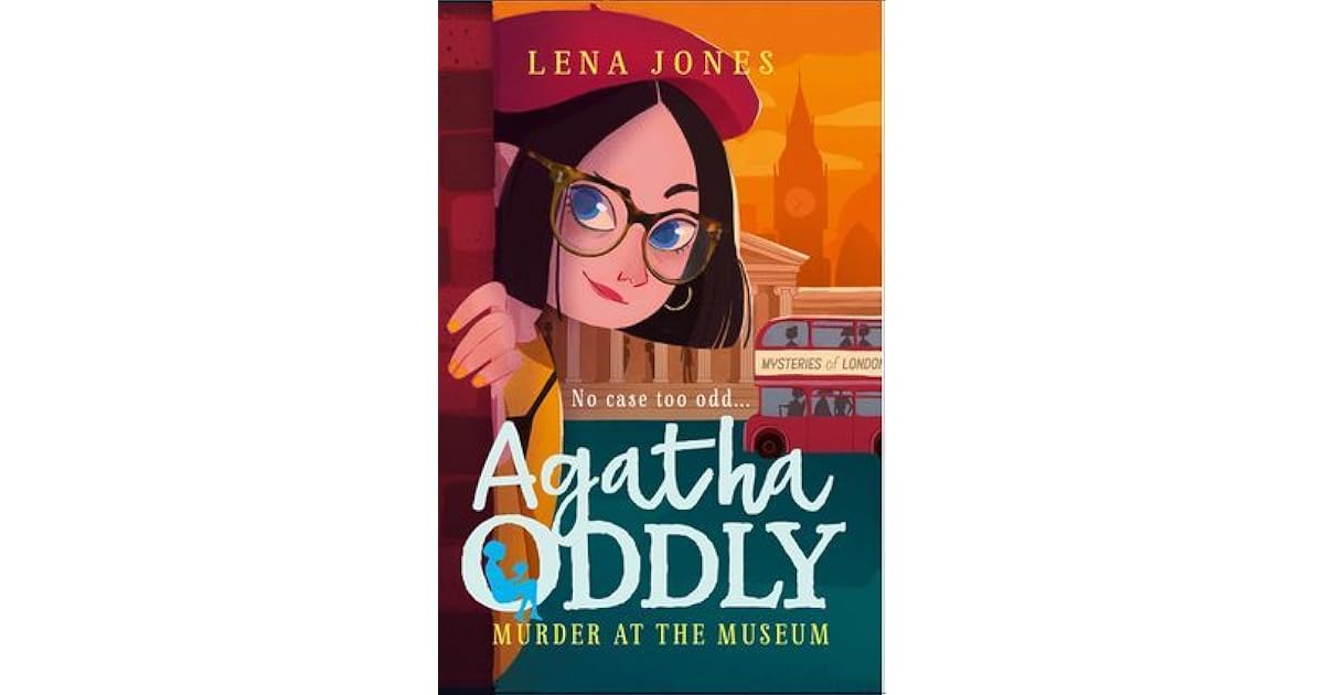 Murder at the Museum (Agatha Oddly, #2) by Lena Jones