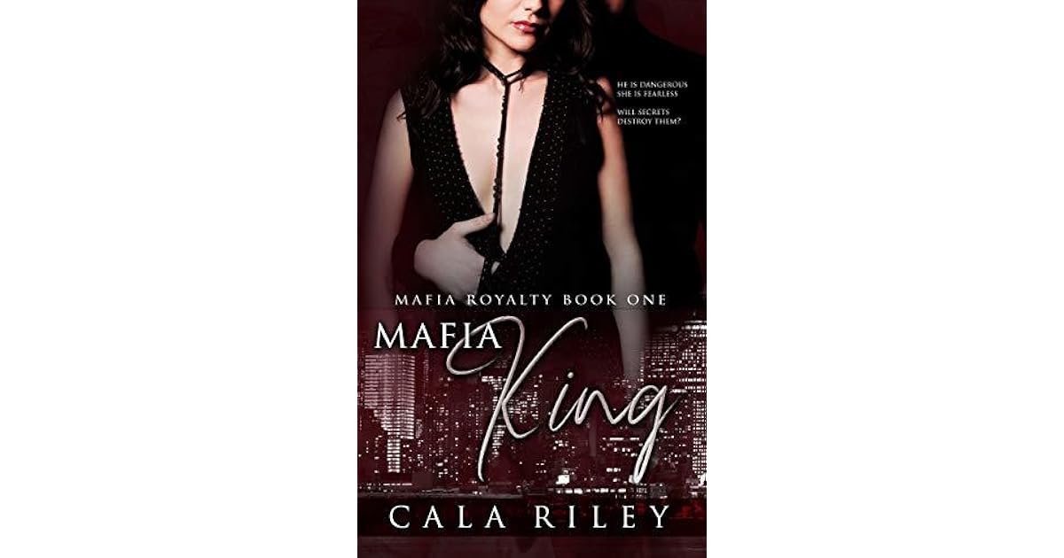 Mafia King (Mafia Royalty #1) by Cala Riley
