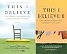 This I Believe: The Personal Philosophies of Remarkable Men and Women ...