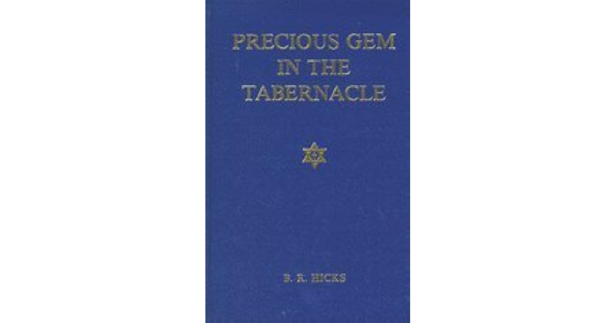The Precious Gem of the Tabernacle by B.R. Hicks