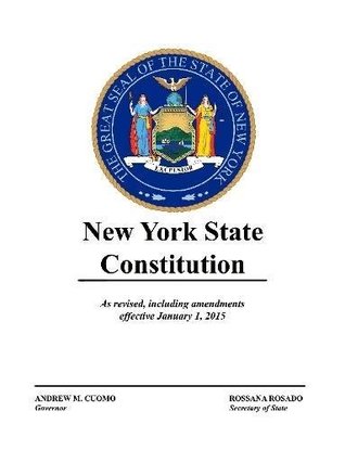 New York State Constitution - As revised, including amendments ...