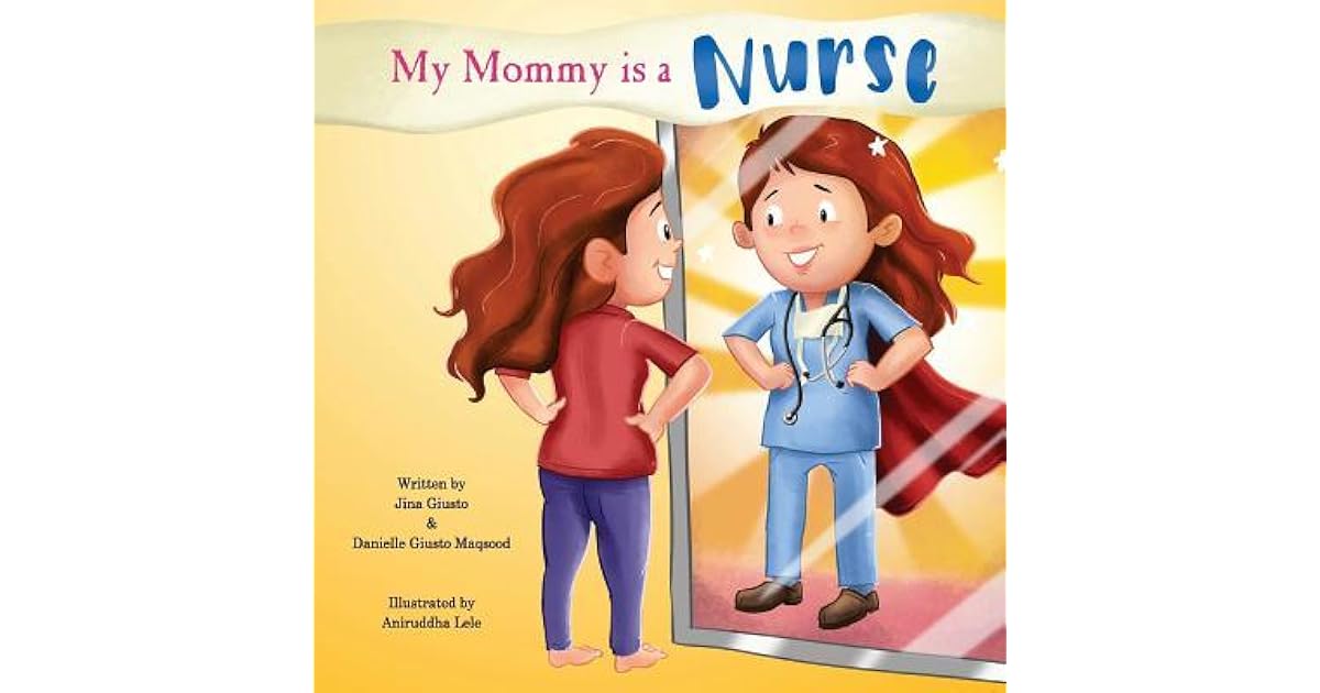 My Mommy is a Nurse by Jina Giusto