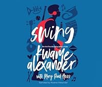 Swing by Kwame Alexander
