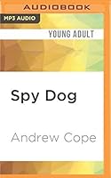 Spy Dog (Spy Dog #1) by Andrew Cope